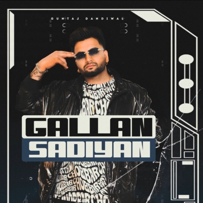 Gallan Sadiyan Guntaj Dandiwal Mp3 Song Download - RemixBooth.In